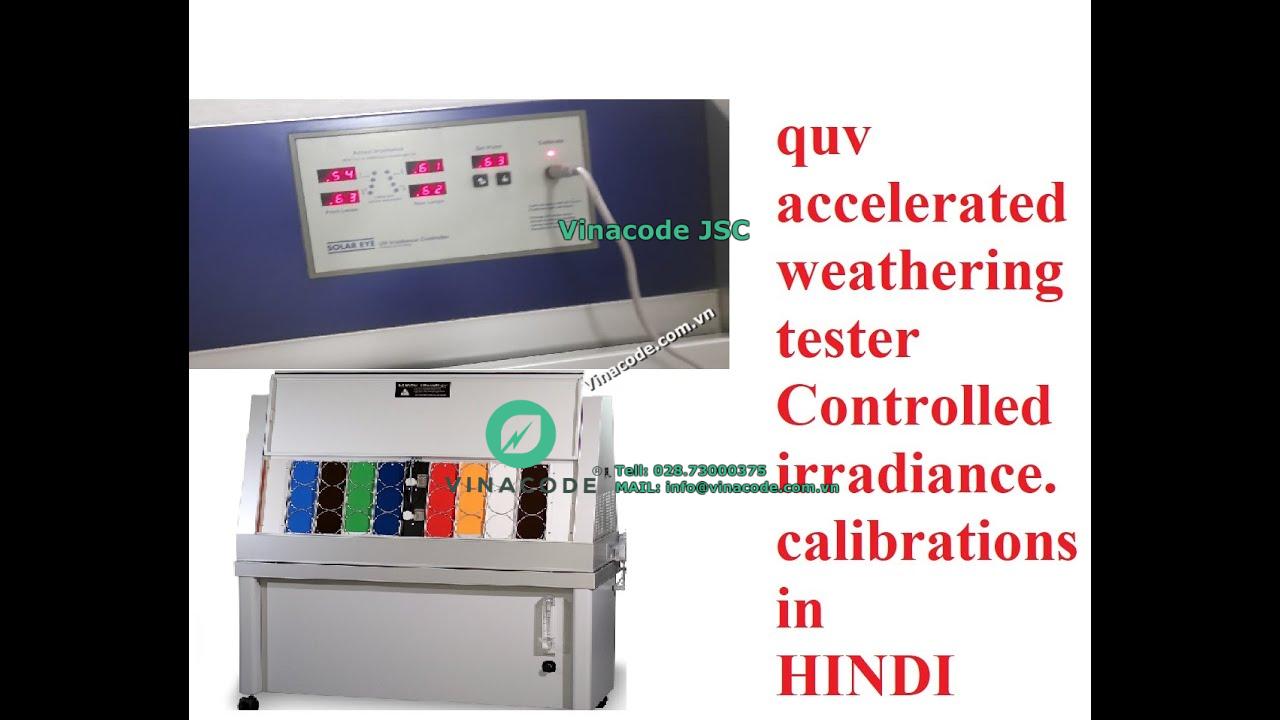 QUV accelerated weathering tester Controlled irradiance calibration ...